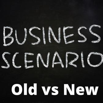 Business Scenario: Old vs New - Business Peruse